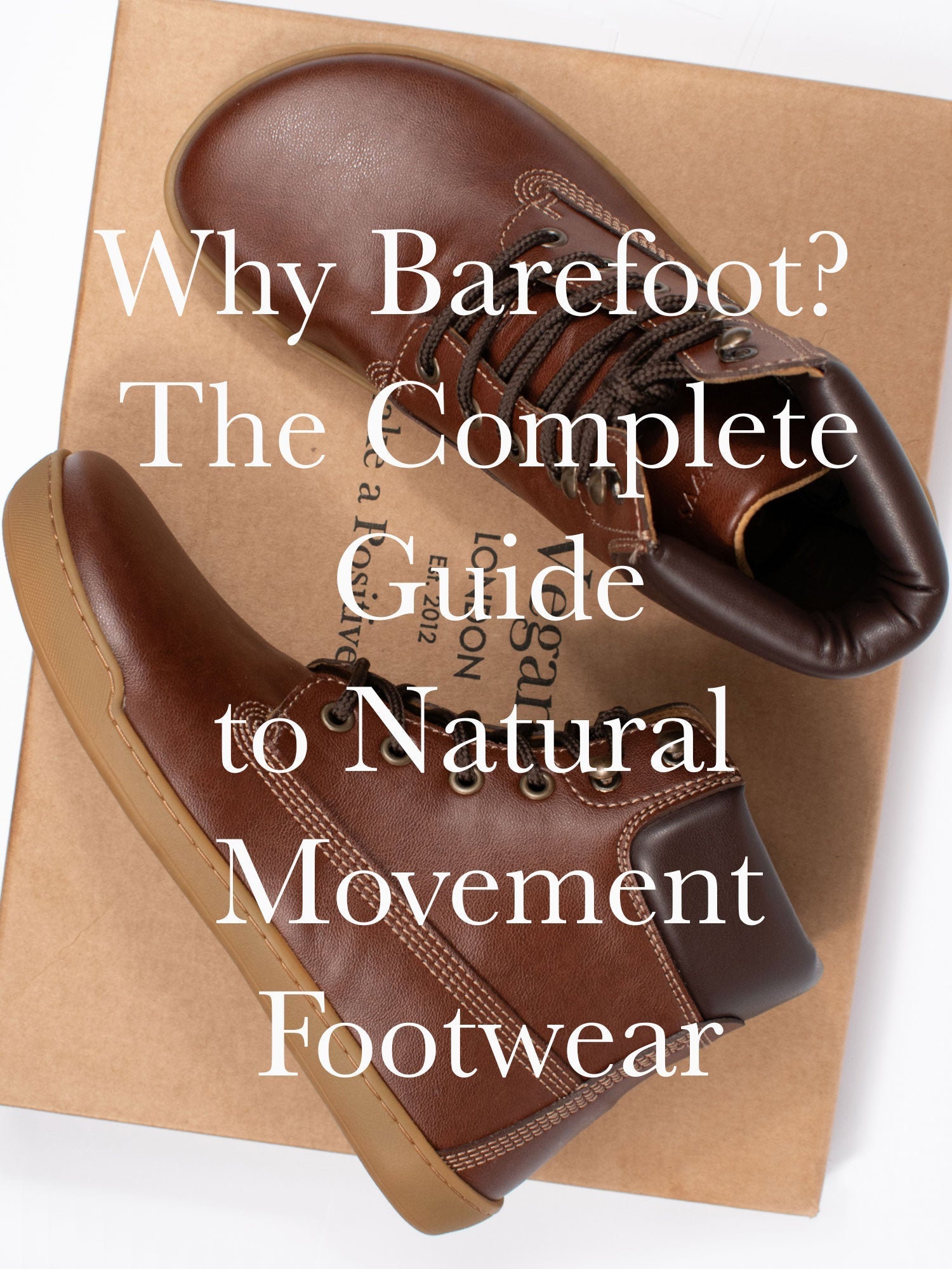 Why Barefoot? The Complete Guide to Natural Movement Footwear | Will's ...